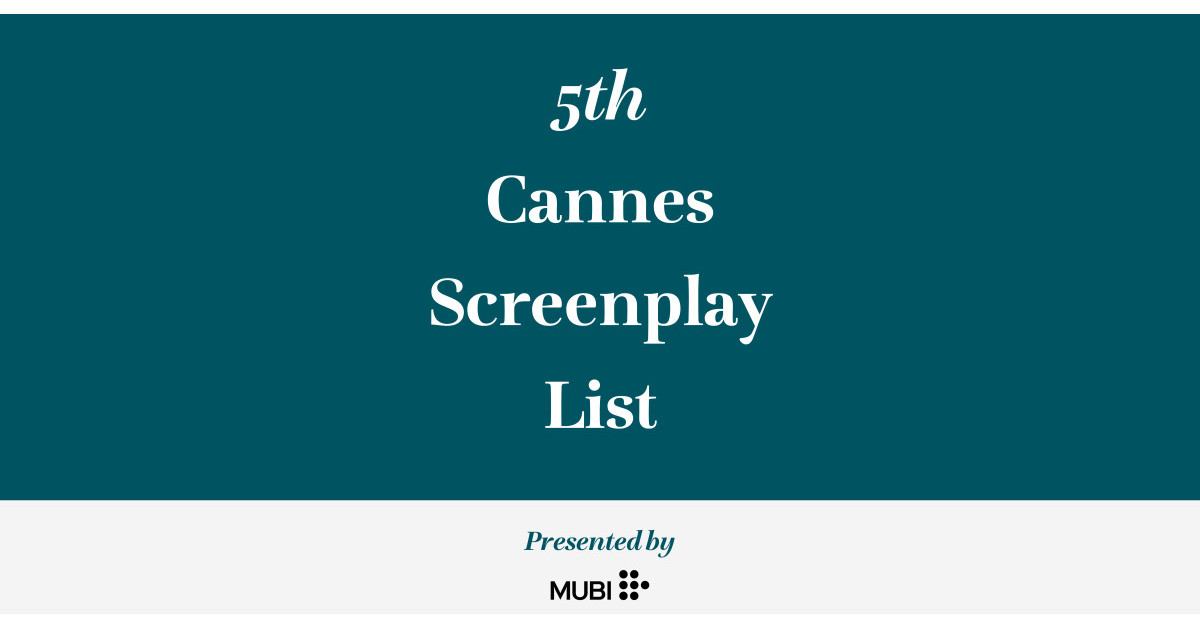 Wscripted's Cannes Screenplay List (2023) - Coverfly